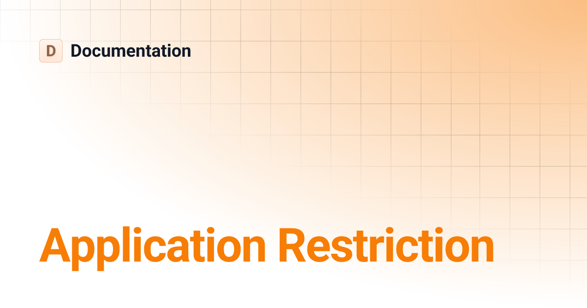 Application Restriction | Documentation